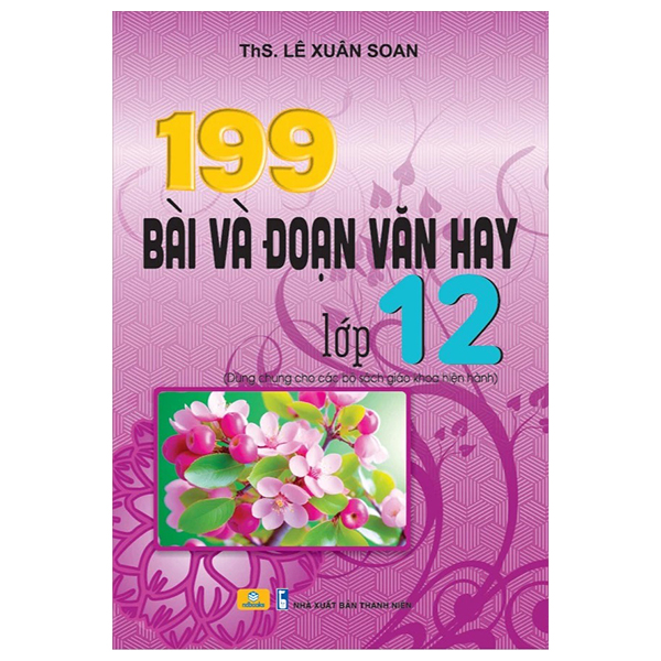 Tải Sách 199 Bai Va Doan Van Hay Lop 12 (Dung Chung Cho Cac Bo Sach Giao Khoa Hien Hanh) PDF ...