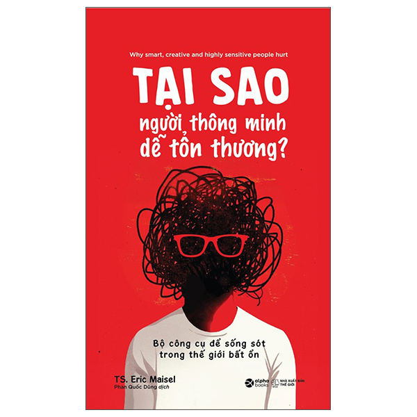 Tải Sách Tai Sao Nguoi Thong Minh De Ton Thuong? - Bo Cong Cu De Song Sot Trong The Gioi Bat On ...